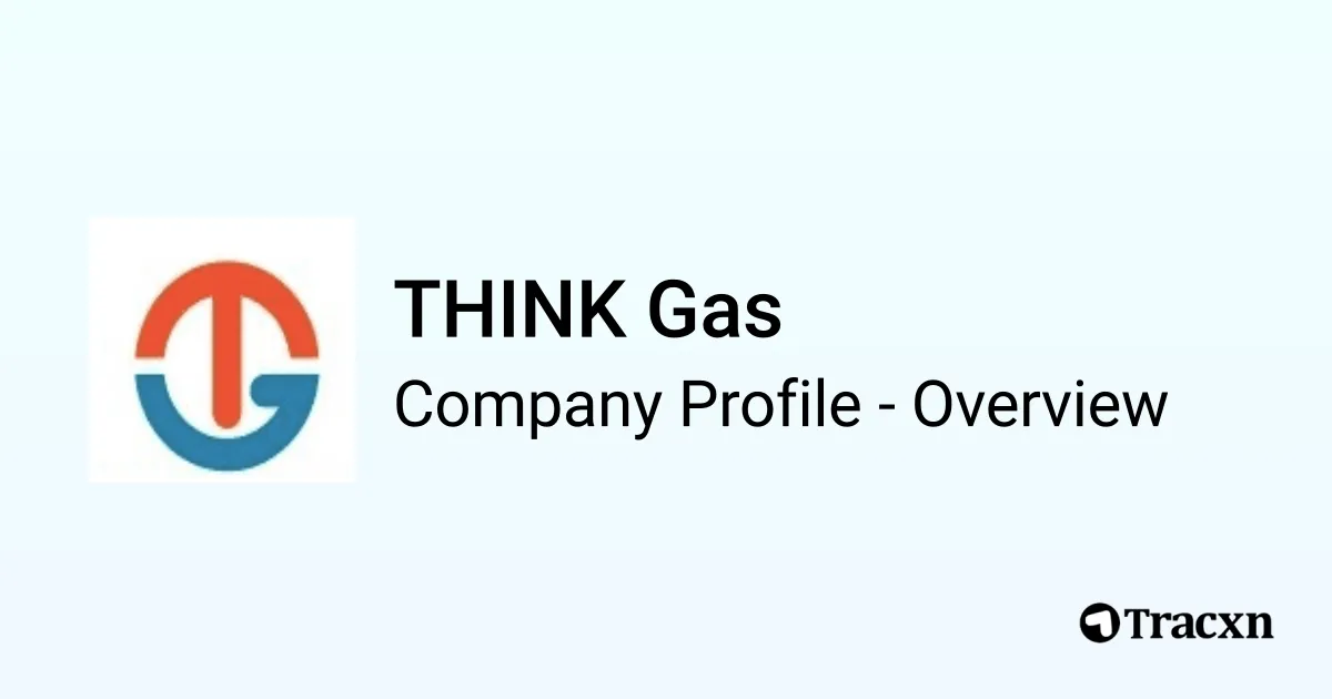 THINK Gas - 2026 Company Profile, Team, Funding, Competitors ...