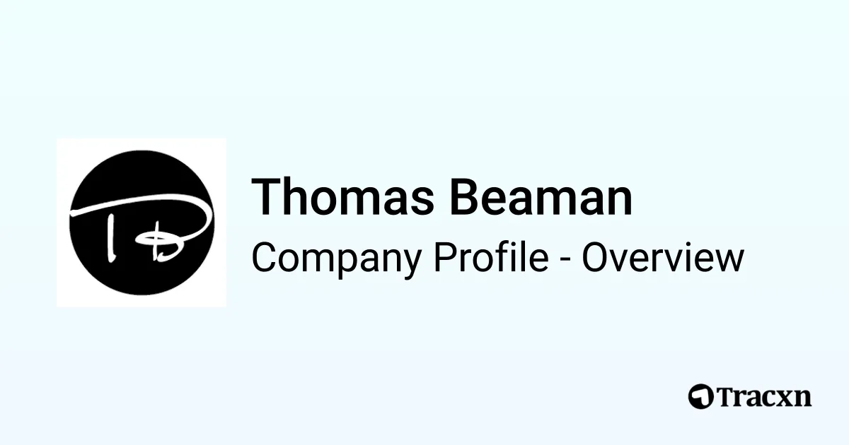 Thomas Beaman - 2025 Company Profile - Tracxn
