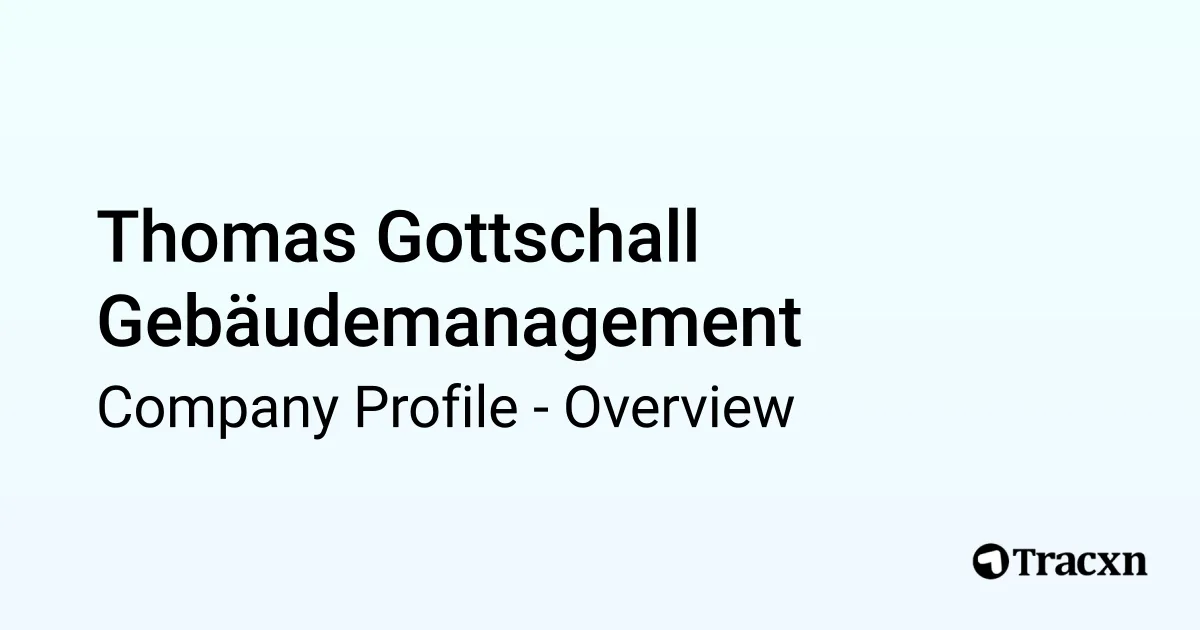 Thomas Gottschall Gebäudemanagement - 2026 Company Profile ...