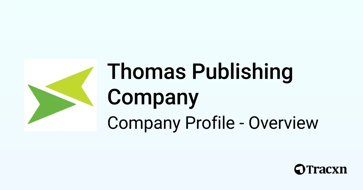Thomas Publishing Company - 2026 Company Profile & Competitors - Tracxn