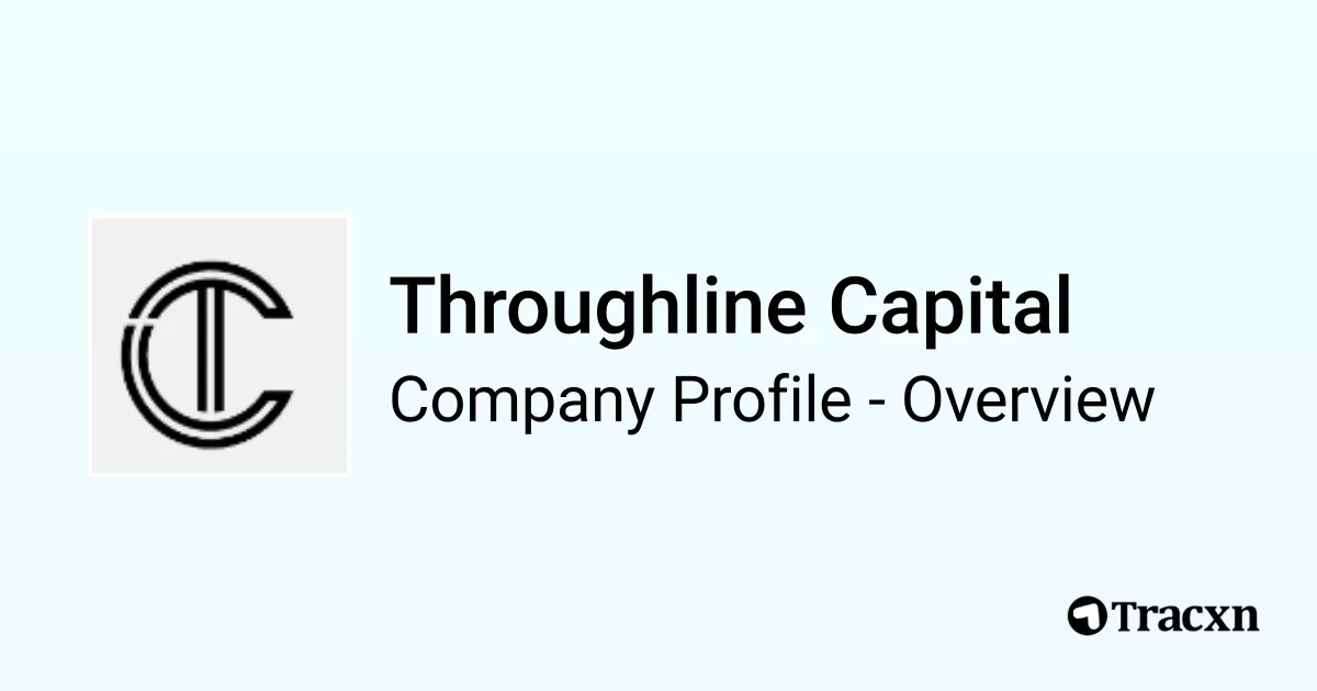 Throughline Capital - 2025 Company Profile & Competitors - Tracxn