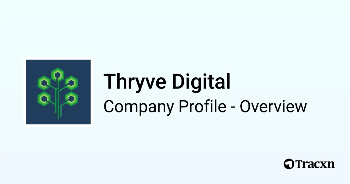Thryve Digital - 2025 Company Profile, Team, Funding, Competitors ...