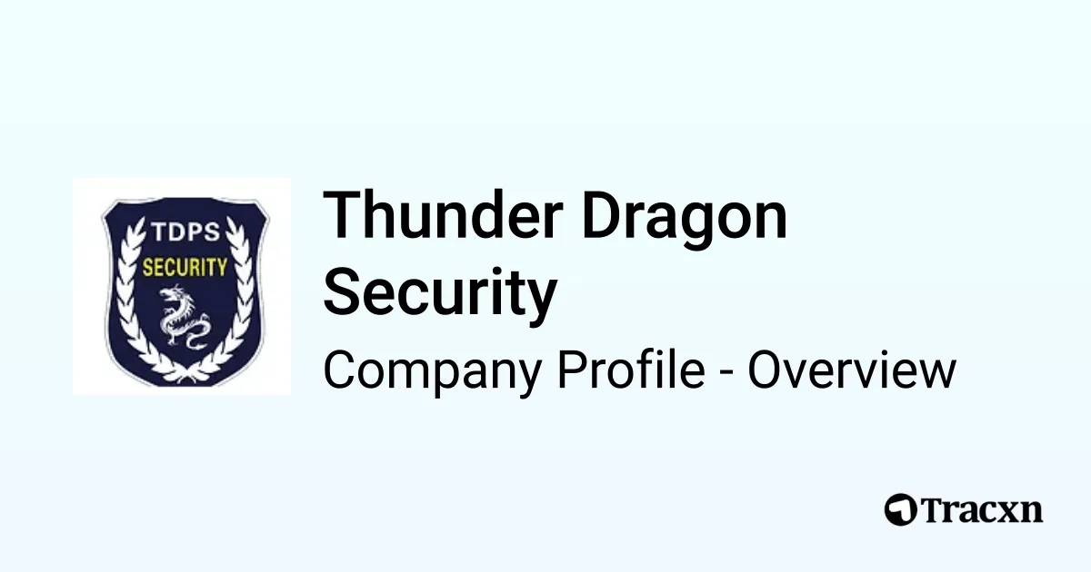 Thunder Dragon Security - 2025 Company Profile & Competitors - Tracxn