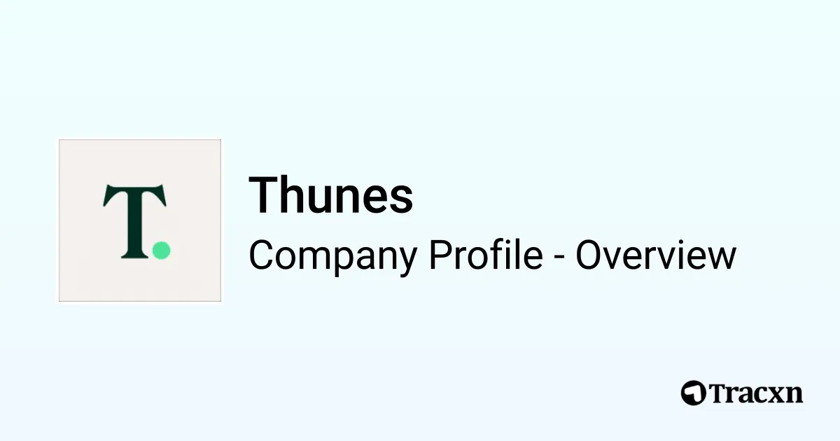 Thunes - 2026 Company Profile, Team, Funding, Competitors & Financials ...