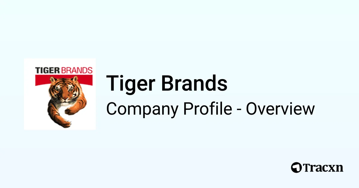 Tiger Brands - 2025 Company Profile, Team, Funding & Competitors - Tracxn