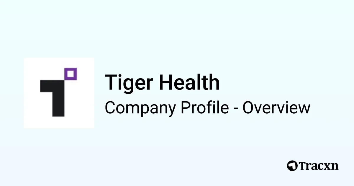 Tiger Health - 2026 Company Profile, Team & Competitors - Tracxn