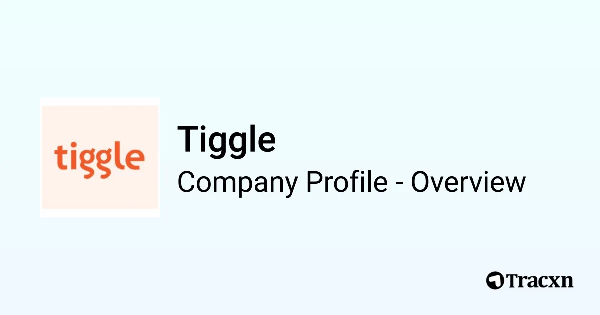Tiggle - 2026 Company Profile, Team, Competitors & Financials - Tracxn