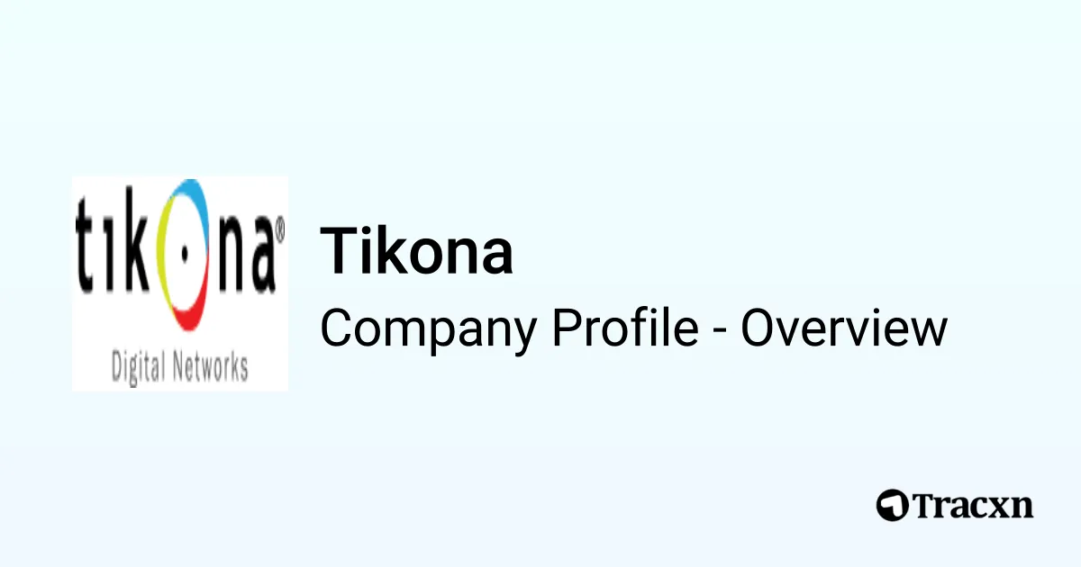 Tikona - 2026 Company Profile, Team, Funding, Competitors & Financials ...