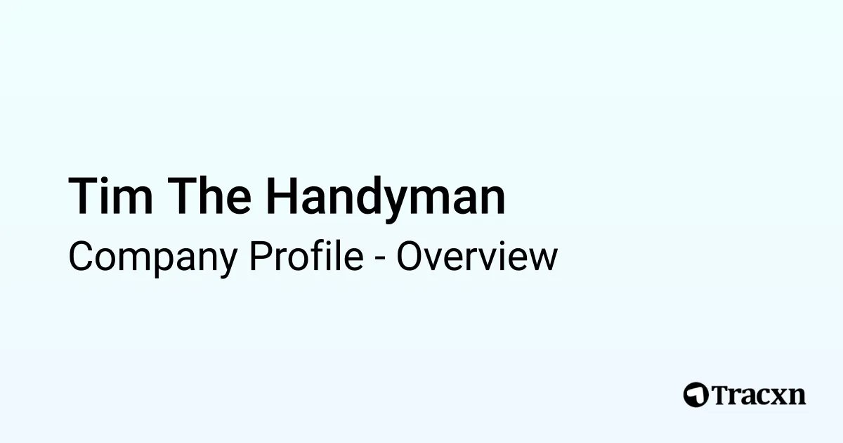 Tim The Handyman - 2025 Company Profile & Competitors - Tracxn