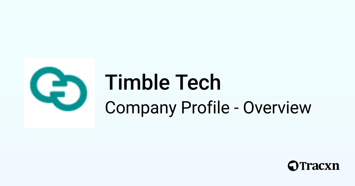 Timble Tech - 2026 Company Profile, Team, Competitors & Financials - Tracxn