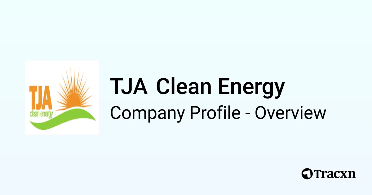 TJA Clean Energy - 2026 Company Profile, Team & Competitors - Tracxn