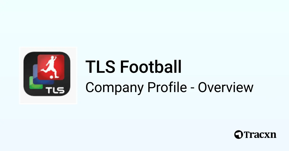 TLS Football - 2025 Company Profile & Competitors - Tracxn