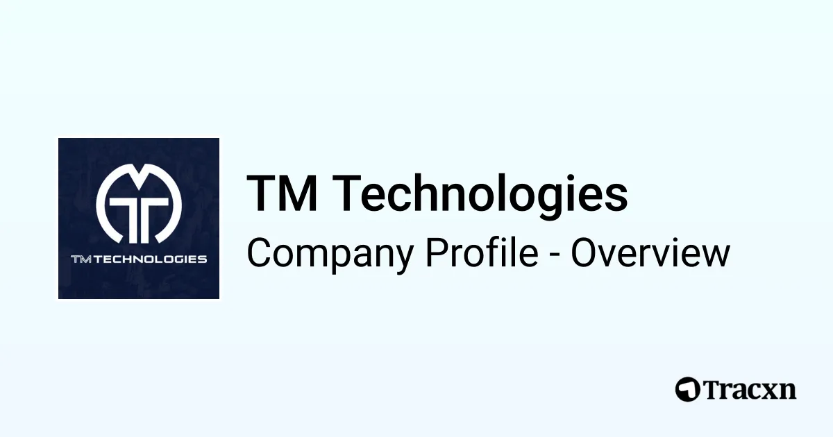 TM Technologies - 2025 Company Profile, Team, Funding & Competitors ...