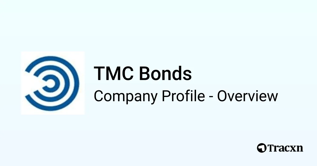 TMC Bonds - 2025 Company Profile, Team & Competitors - Tracxn