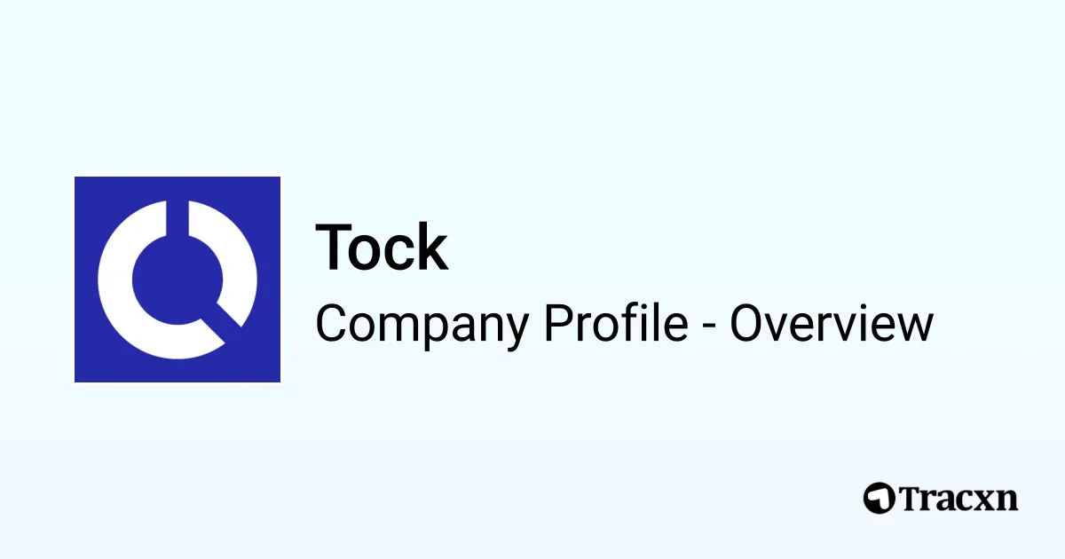 Tock - 2025 Company Profile, Team, Funding & Competitors - Tracxn