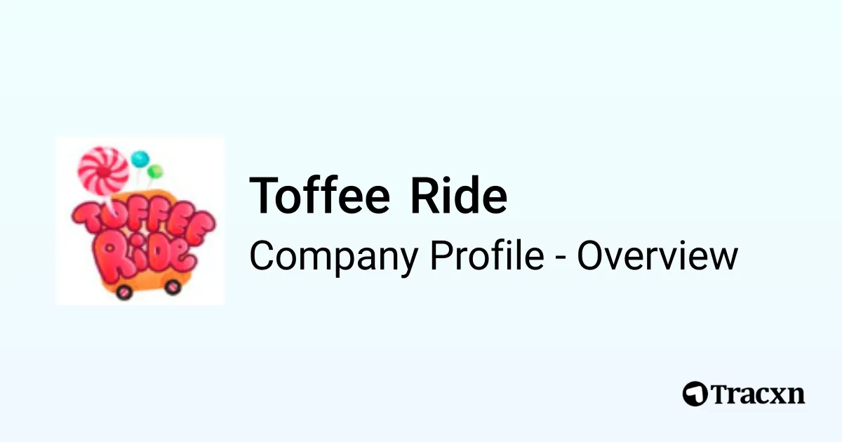 Toffee Ride - 2026 Company Profile, Team, Funding, Competitors ...