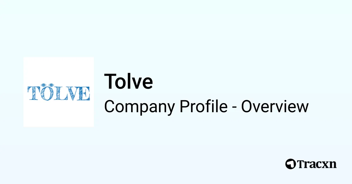 Tolve - 2025 Company Profile, Team, Funding & Competitors - Tracxn