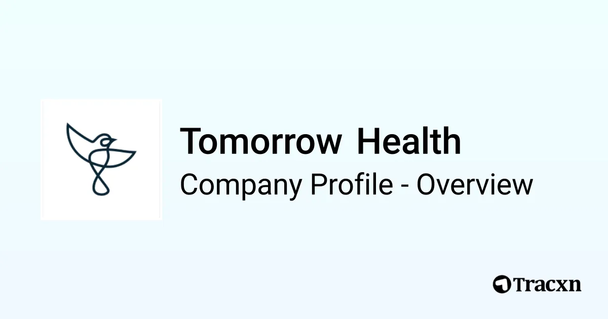 Tomorrow Health - 2025 Company Profile, Team, Funding & Competitors ...