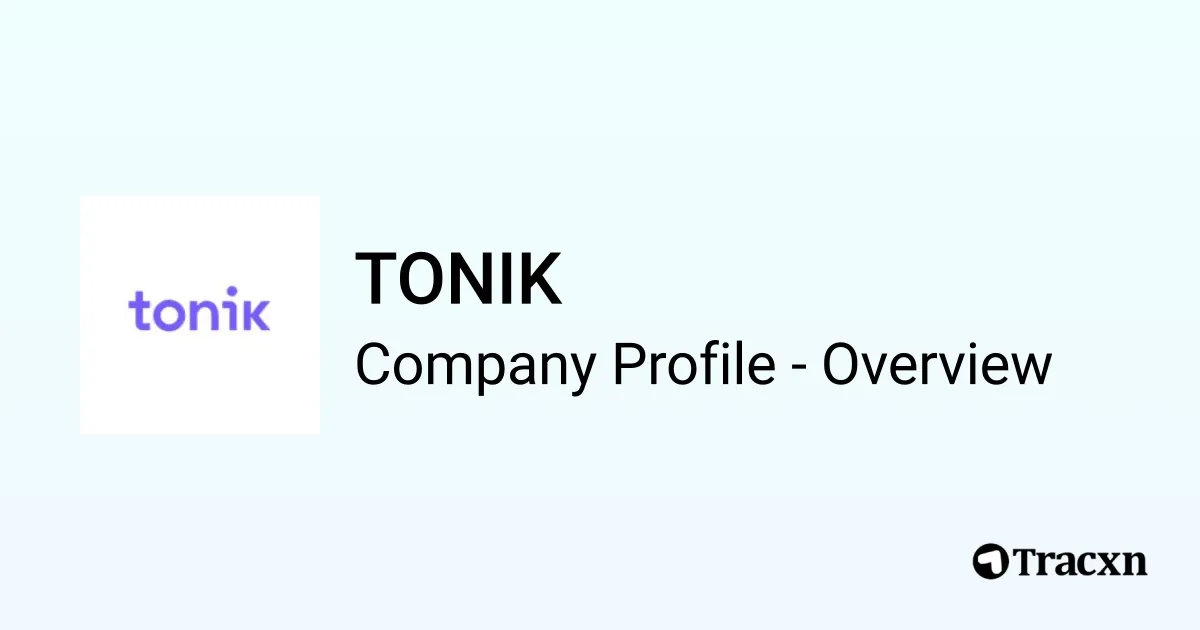 TONIK - 2026 Company Profile, Team, Funding, Competitors & Financials ...