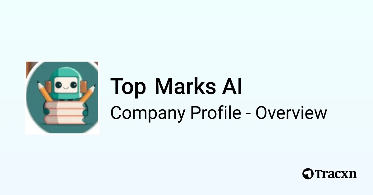 Top Marks AI - 2025 Company Profile & Competitors - Tracxn