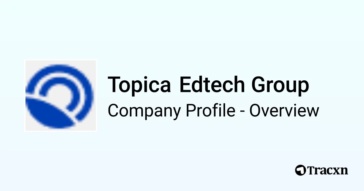 Topica Edtech Group - 2025 Company Profile, Team, Funding & Competitors ...