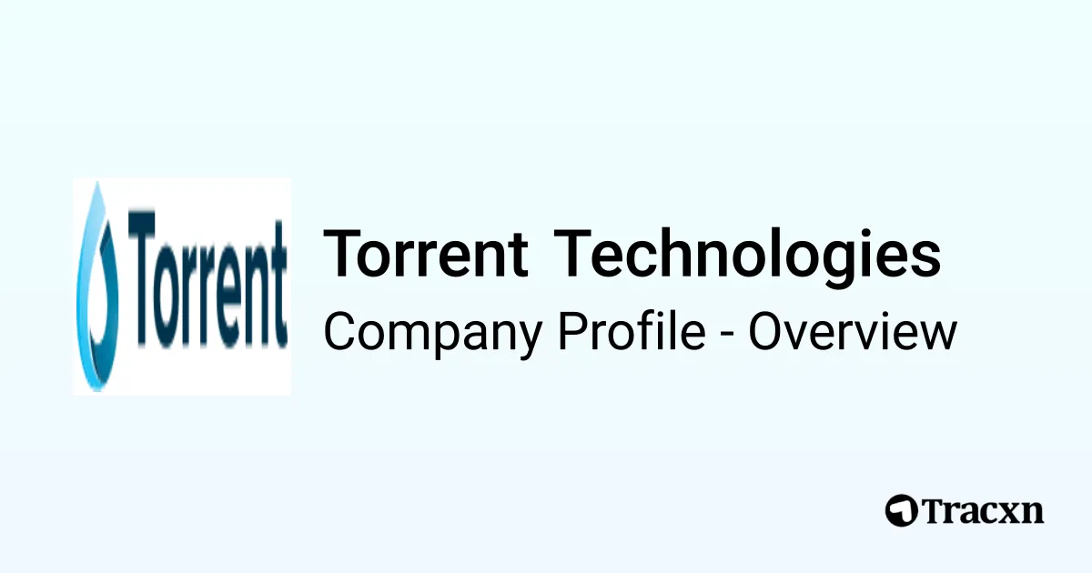 Torrent Technologies - 2026 Company Profile, Team, Funding ...