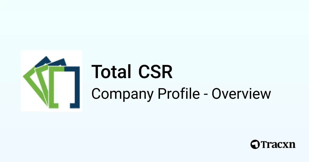Total CSR - 2025 Company Profile, Team & Competitors - Tracxn