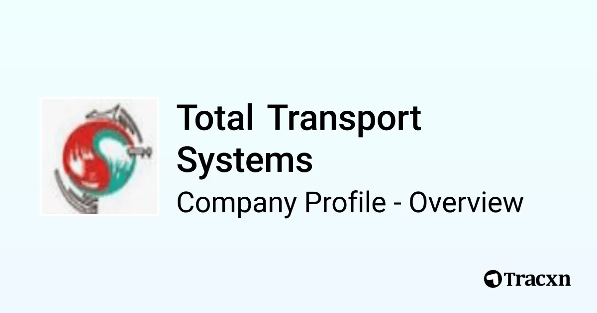Total Transport Systems - 2026 Company Profile, Competitors ...