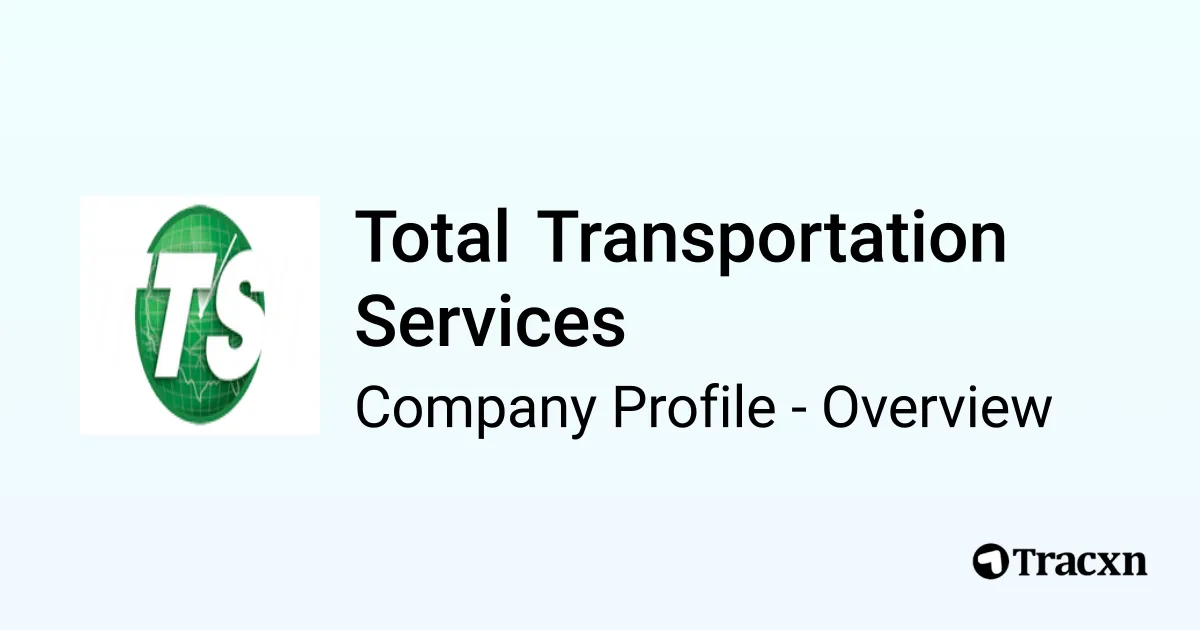 Total Transportation Services - 2026 Company Profile, Team, Funding ...