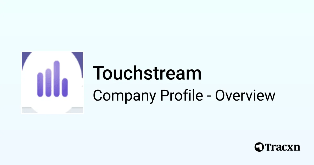 Touchstream - 2026 Company Profile, Team & Competitors - Tracxn