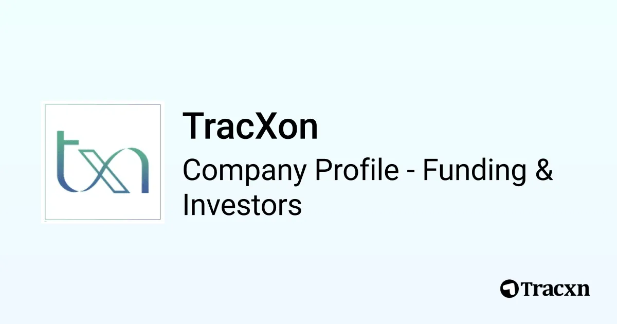TracXon - 2026 Funding Rounds & List of Investors - Tracxn