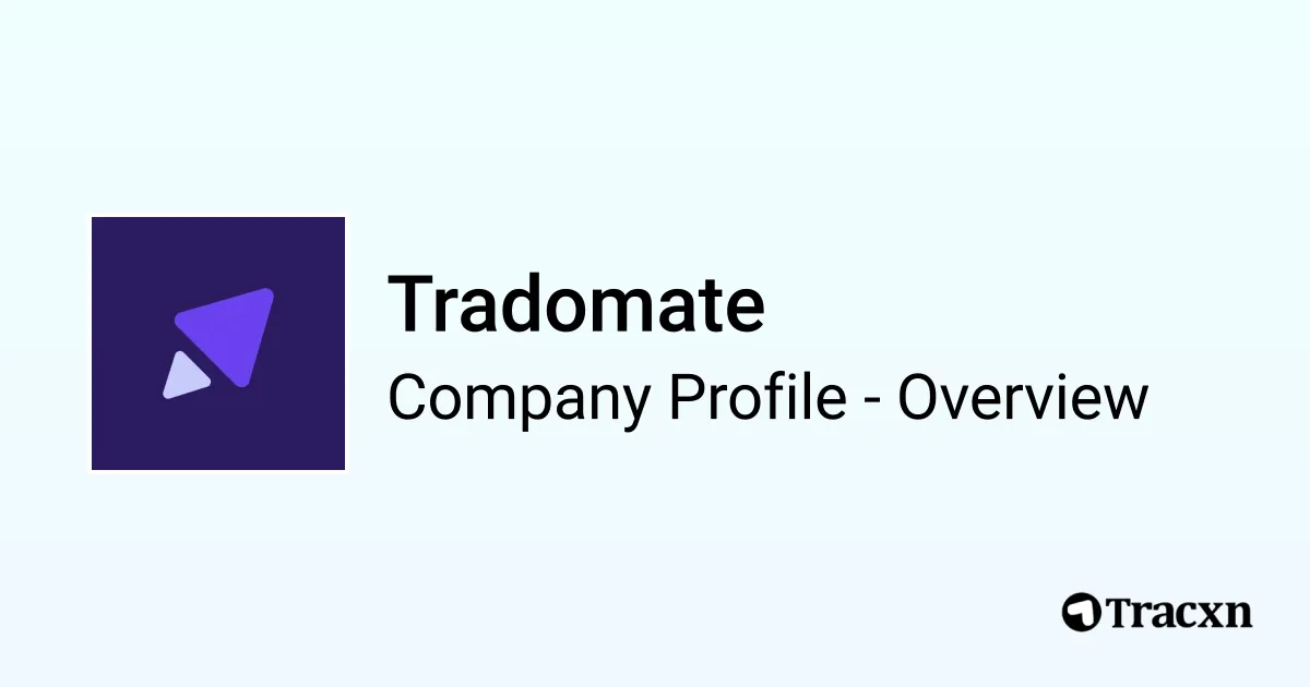 Tradomate - 2025 Company Profile, Team, Funding & Competitors - Tracxn