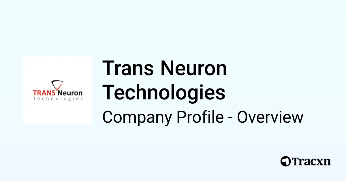 Trans Neuron Technologies - 2025 Company Profile, Team, Funding ...