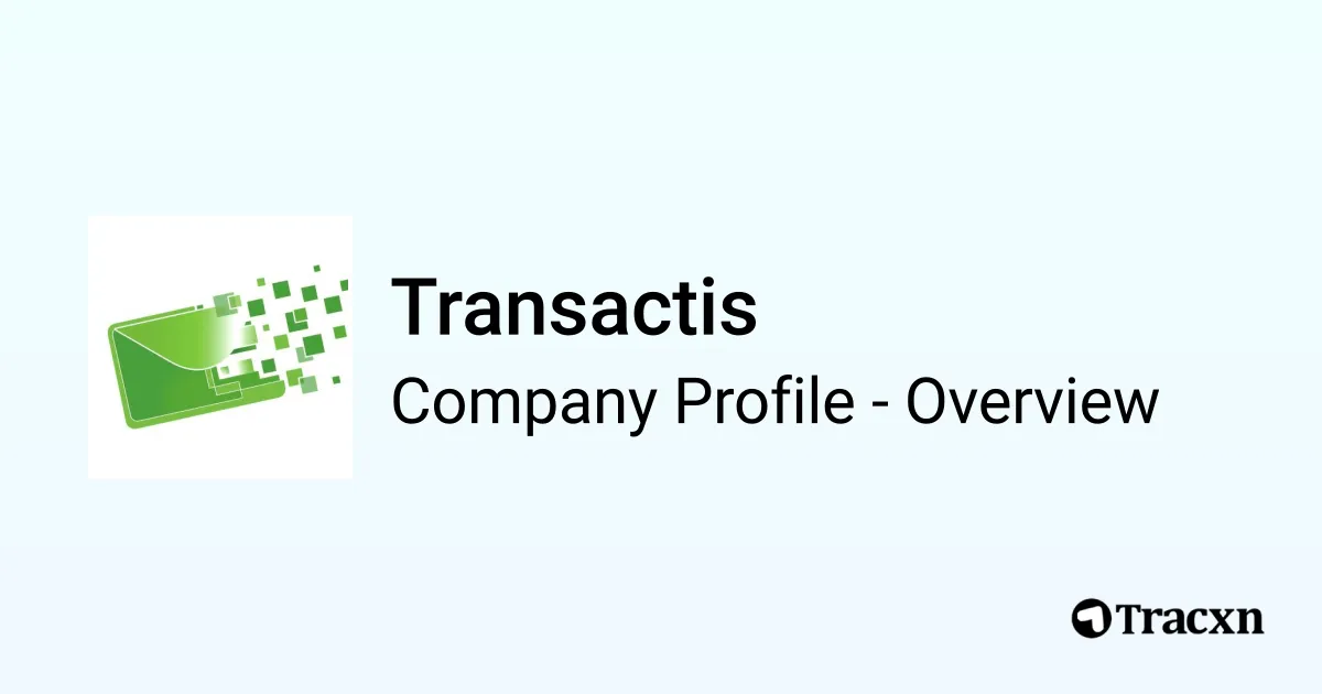 Transactis - 2025 Company Profile, Funding & Competitors - Tracxn
