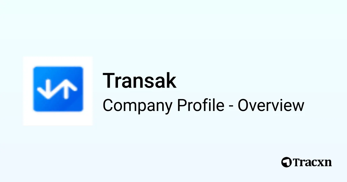 Transak - 2025 Company Profile, Team, Funding, Competitors & Financials - Tracxn
