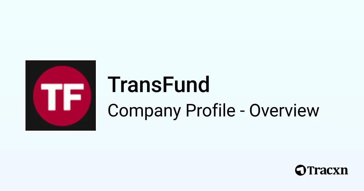 TransFund - 2026 Company Profile & Competitors - Tracxn