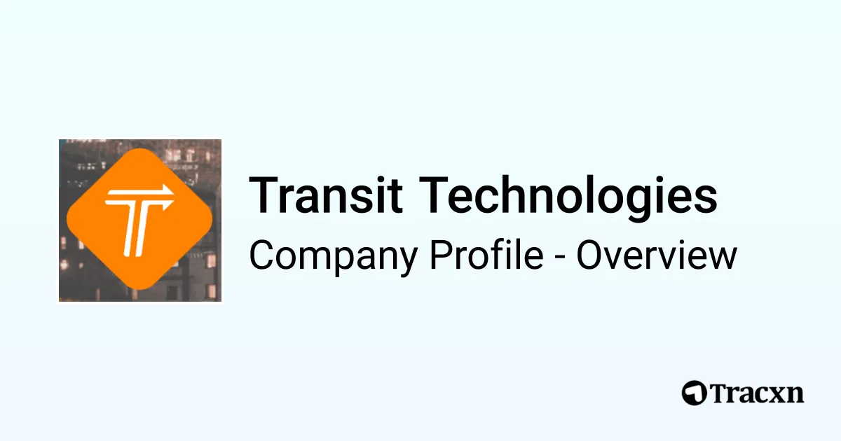 Transit Technologies - 2025 Company Profile, Team, Funding ...