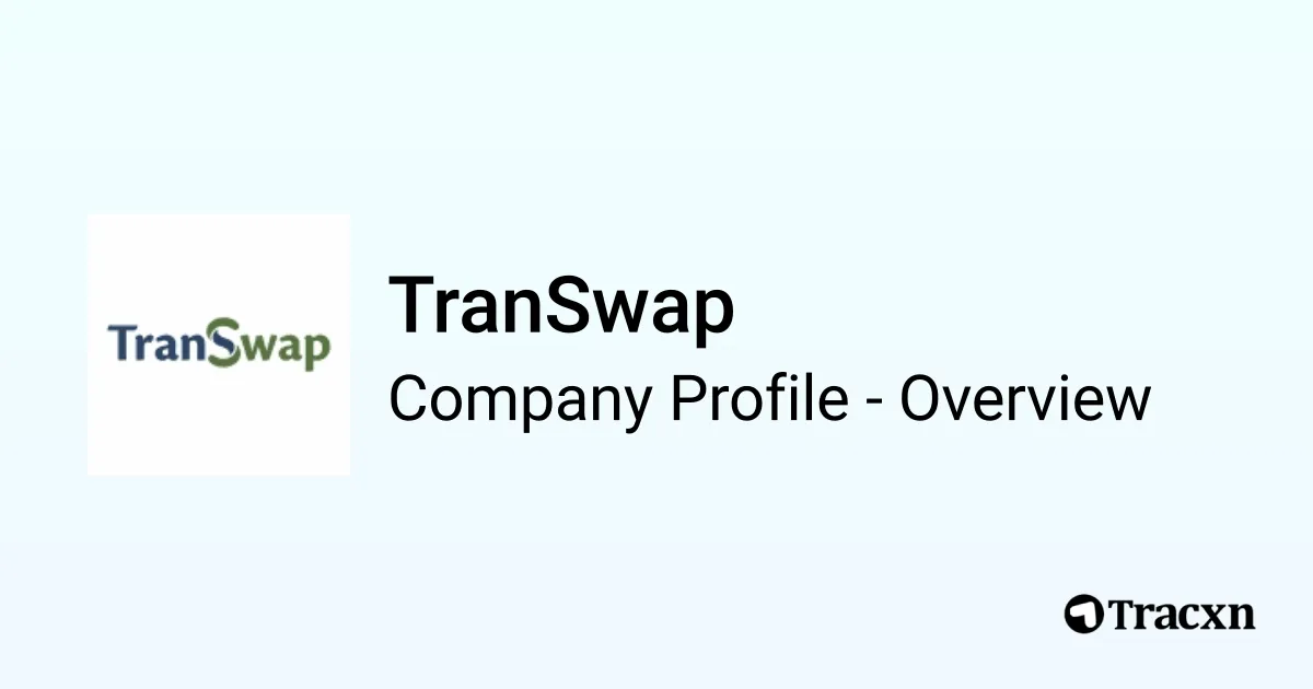 TranSwap - 2026 Company Profile, Team, Funding, Competitors ...