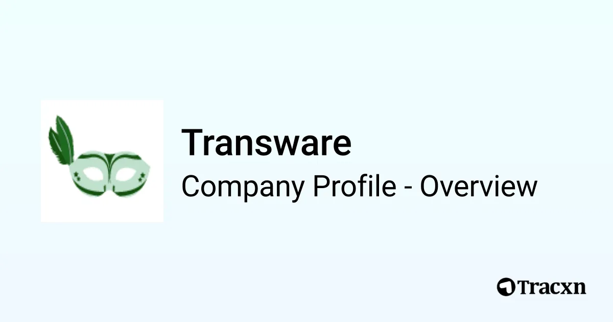 Transware - 2025 Company Profile, Funding & Competitors - Tracxn