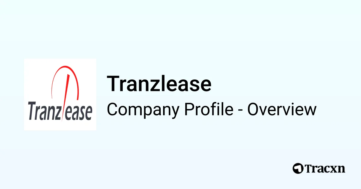Tranzlease - 2025 Company Profile, Team, Competitors & Financials - Tracxn