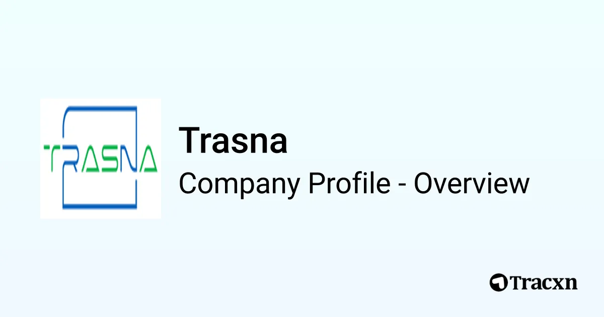 Trasna - 2025 Company Profile, Team & Competitors - Tracxn