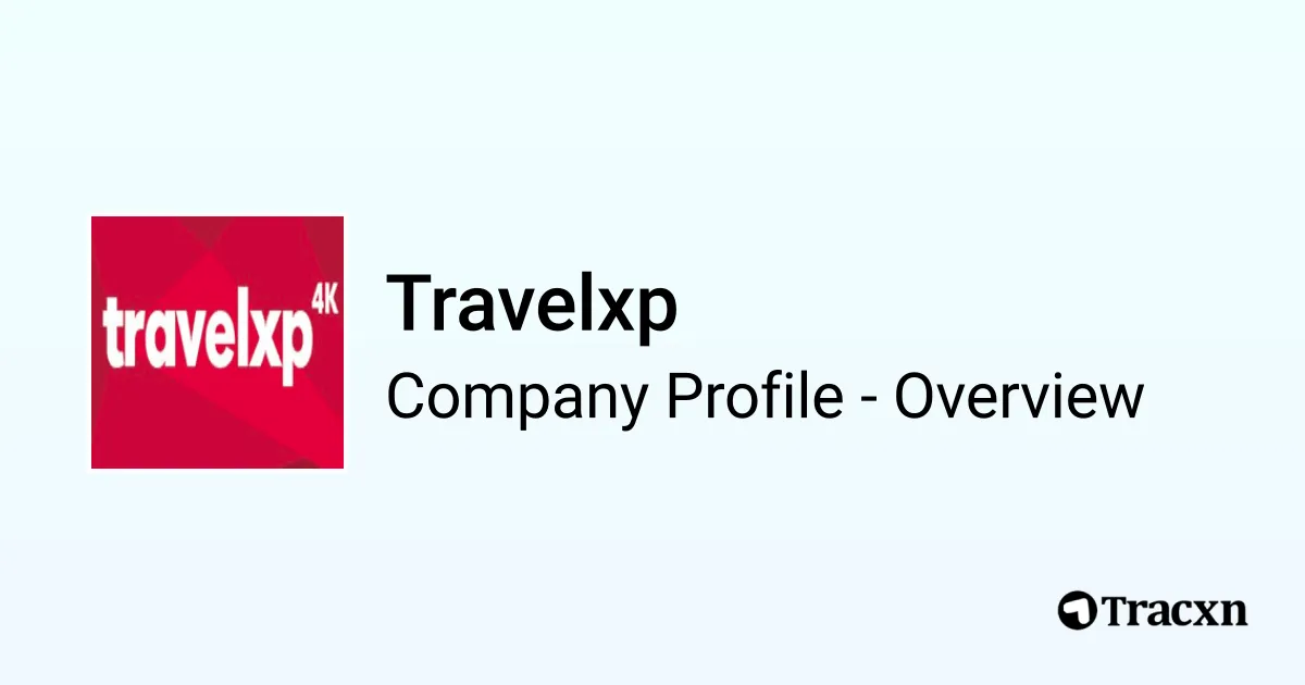 Travelxp - 2026 Company Profile, Competitors & Financials - Tracxn