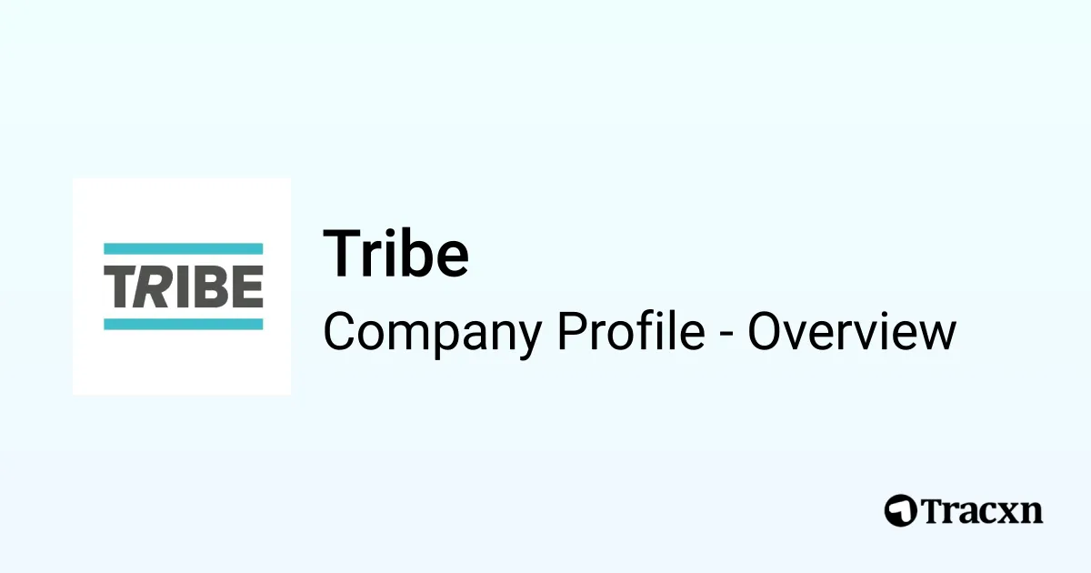 Tribe - 2026 Company Profile, Team, Funding, Competitors & Financials ...