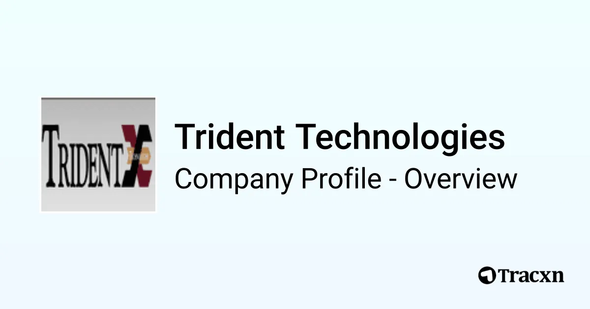 Trident Technologies - 2026 Company Profile, Team, Funding ...