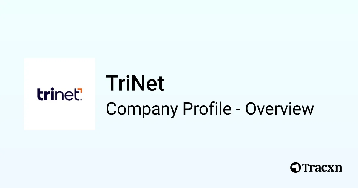 TriNet - 2025 Company Profile, Team, Funding, Competitors & Financials ...