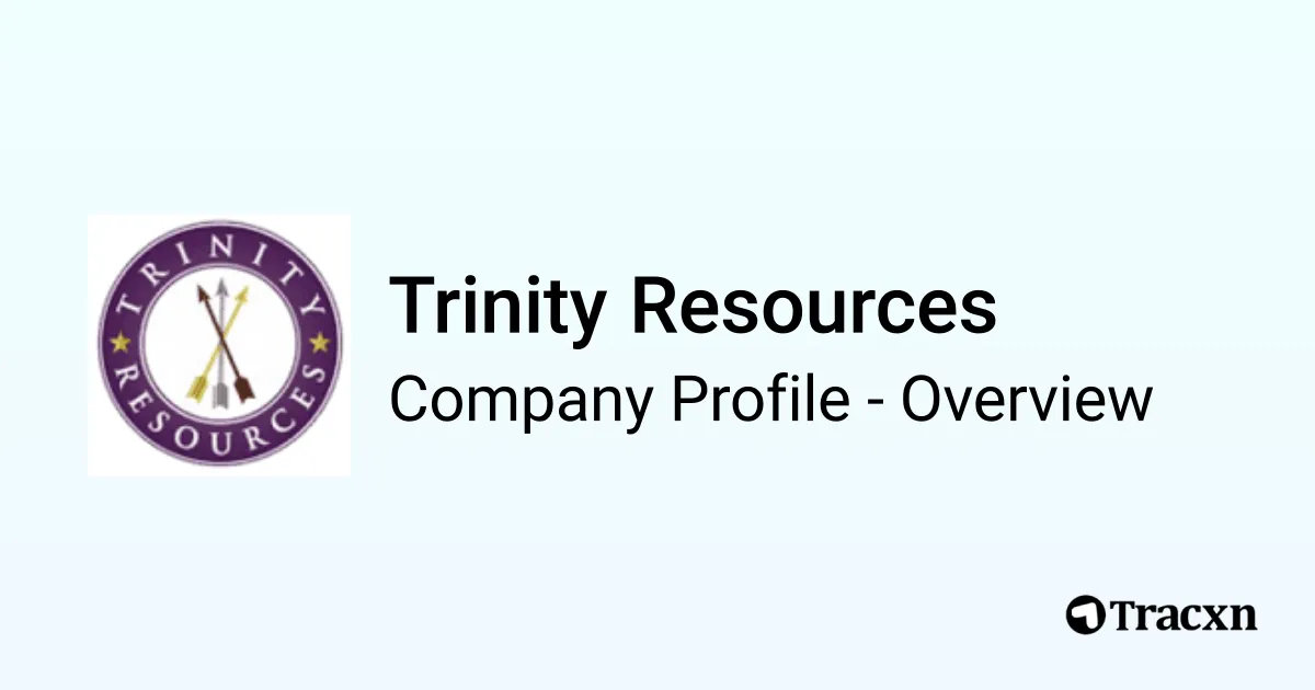 Trinity Resources - Company Profile - Tracxn