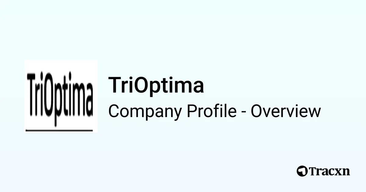 TriOptima - 2025 Company Profile, Team, Competitors & Financials - Tracxn
