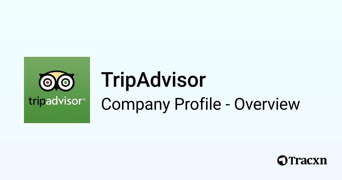 TripAdvisor - 2025 Company Profile, Team, Funding, Competitors & Financials - Tracxn