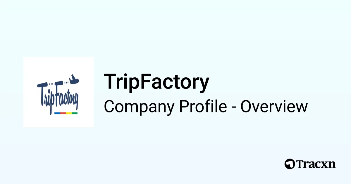 TripFactory - 2025 Company Profile, Team, Funding, Competitors ...