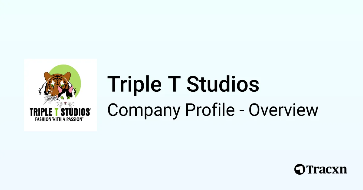 Triple T Studios - 2025 Company Profile & Competitors - Tracxn